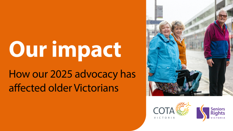 Our impact: How our 2025 advocacy has affected older Victorians | COTA ...